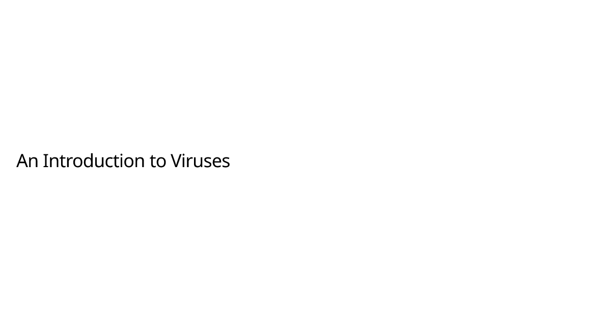 An Introduction to Viruses | Next.js Blog