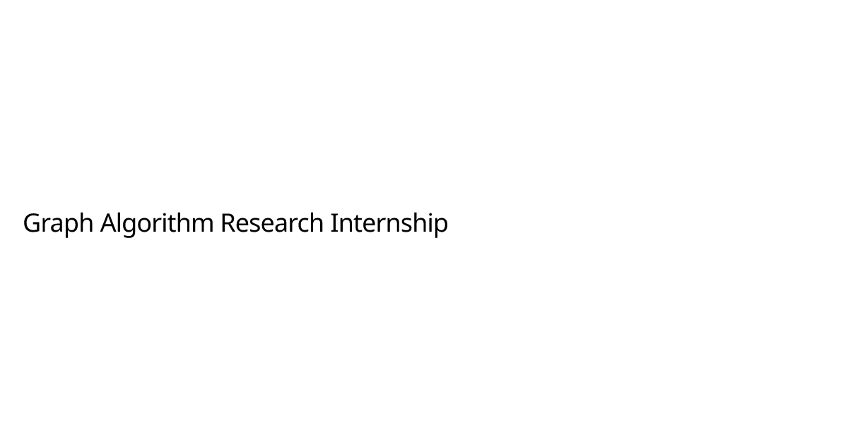 Graph Algorithm Research Internship Ayaan Jamil 3882