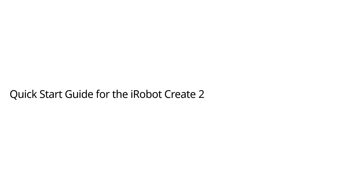 Quick Start Guide for the iRobot Create 2 | Mela Coffey