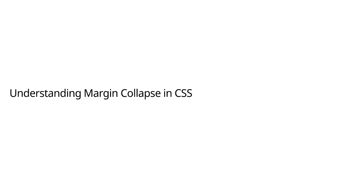 Understanding Margin Collapse In Css Portfolio